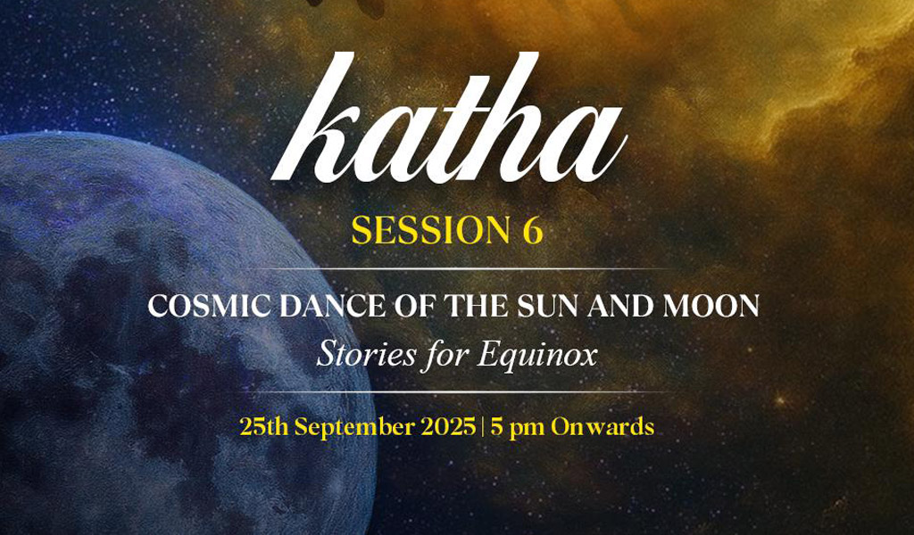 Katha Session 6 – India Foundation